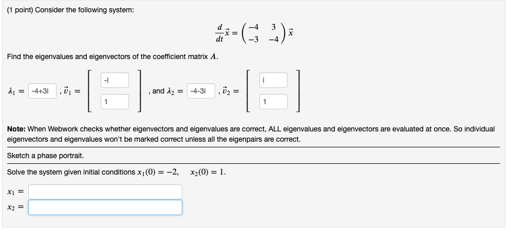 Solved 1 point) Consider the following system: -3 -4* dt | Chegg.com