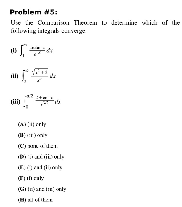 Solved Problem 5 Use The Comparison Theorem To Determine