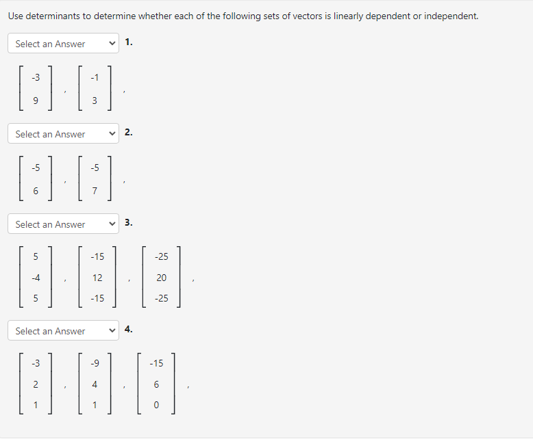 Solved Use determinants to determine whether each of the | Chegg.com