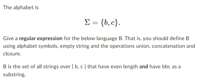 Solved The alphabet is Σ={b,c} Give a regular expression for | Chegg.com