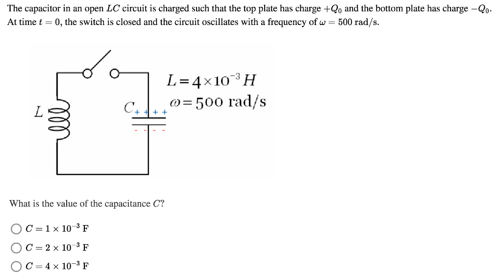 Solved The capacitor in an open LC circuit is charged such | Chegg.com