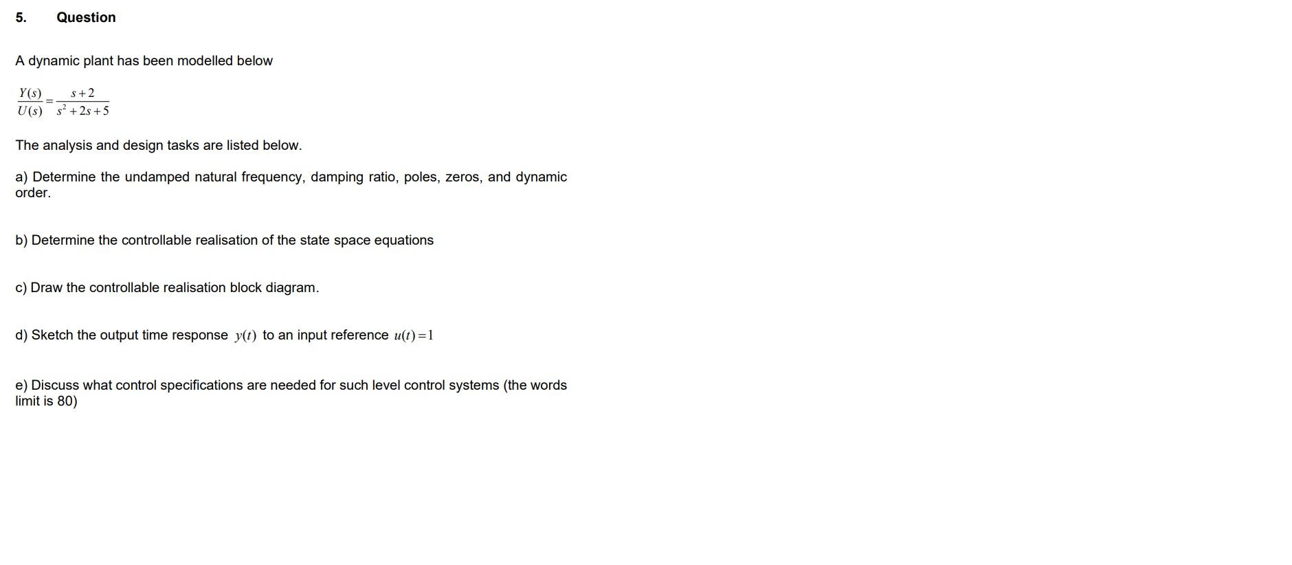Solved A dynamic plant has been modelled below | Chegg.com