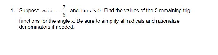 Solved 1. Suppose cscx=−67 and tanx>0. Find the values of | Chegg.com