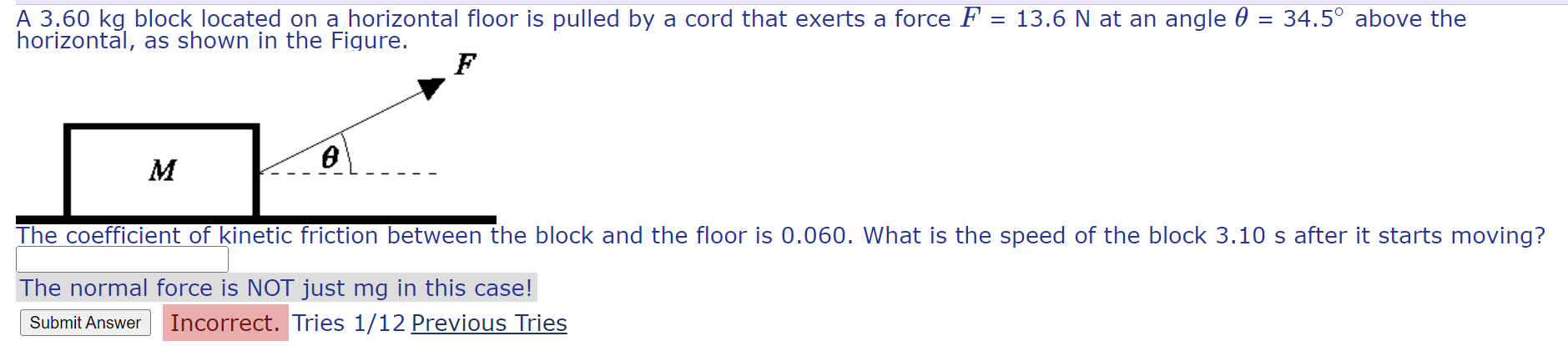 Solved A 3.60 kg block located on a horizontal floor is | Chegg.com