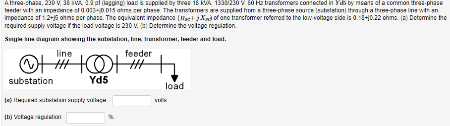 Solved A three-phase, 230 V, 38 KVA, 0.9 pf (lagging) load | Chegg.com