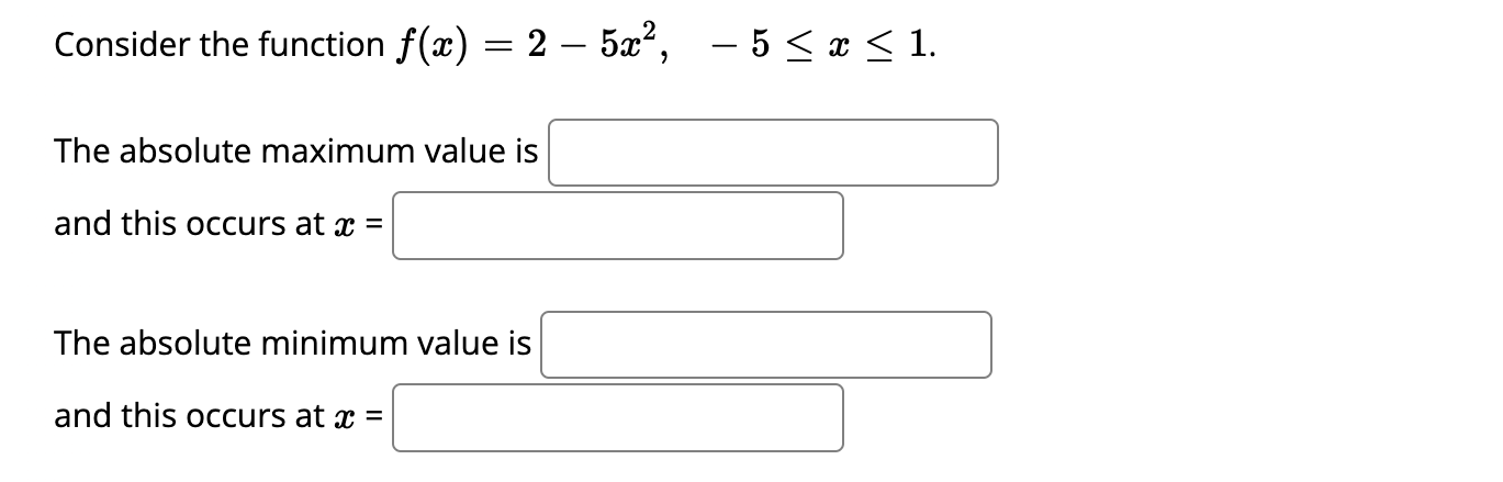 Solved Consider the function f(x)=2−5x2,−5≤x≤1. The absolute | Chegg.com