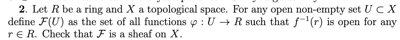 Solved 2. Let R be a ring and X a topological space. For any | Chegg.com