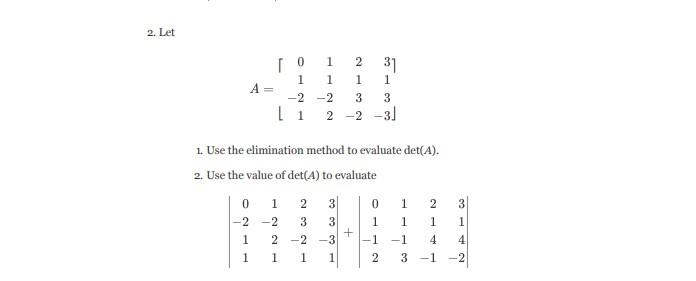 Solved 2. Let A=⎣⎡01−2111−22213−2313−3⎦⎥ 1. Use the | Chegg.com