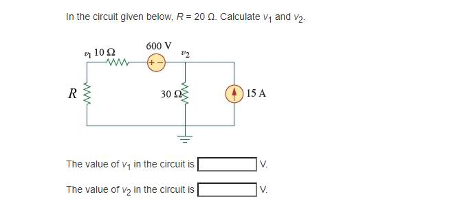 Solved In the circuit given below, R = 200. Calculate v4 and | Chegg.com