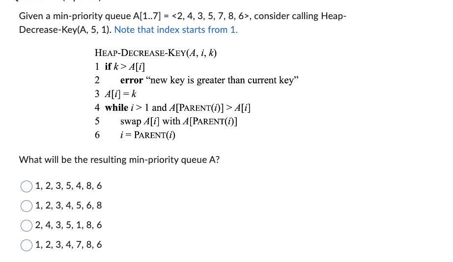 Given a min-priority queue A[1..7]= 2,4,3,5,7,8,6 , | Chegg.com