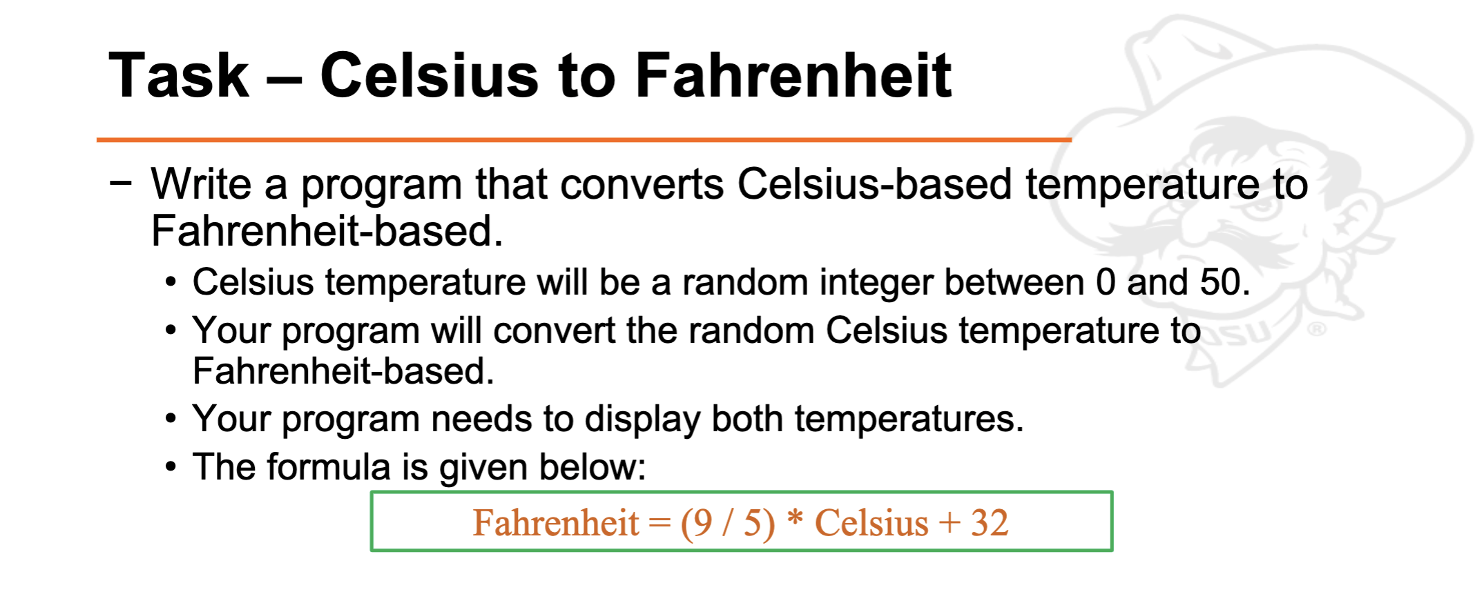 Solved Task - Celsius to Fahrenheit Write a program that | Chegg.com