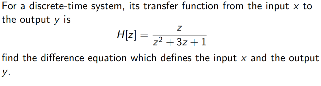 Solved Z For a discrete-time system, its transfer function | Chegg.com