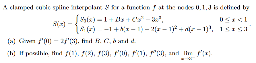 Solved A clamped cubic spline interpolant S for a function f | Chegg.com