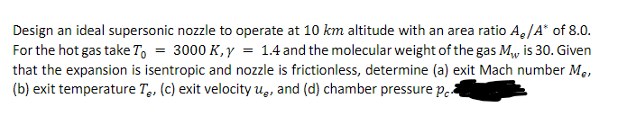 Solved Design an ideal supersonic nozzle to operate at 10 | Chegg.com