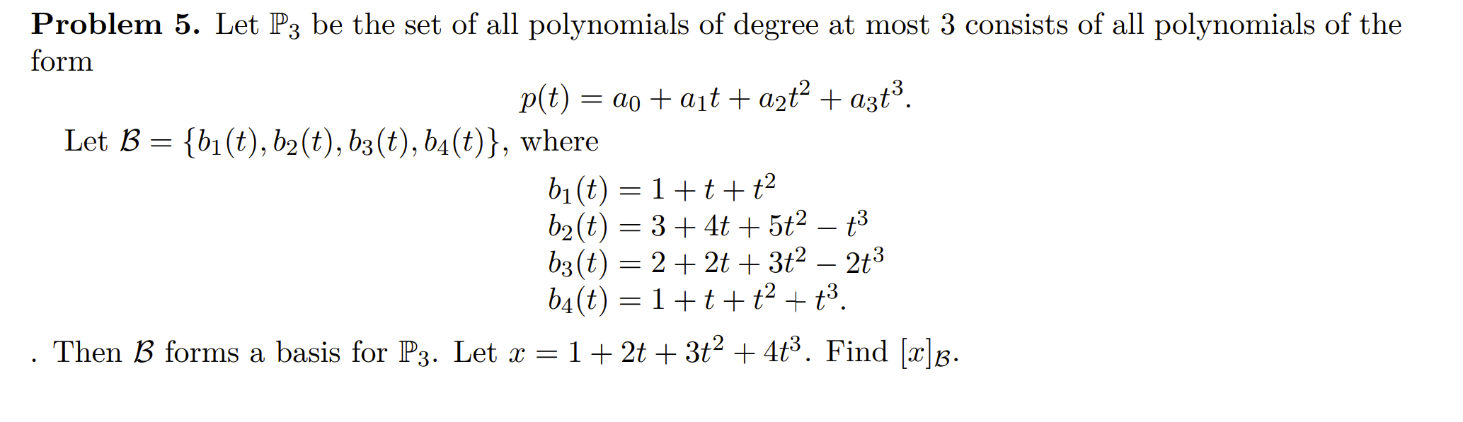 Solved Problem 5. Let P3 be the set of all polynomials of | Chegg.com