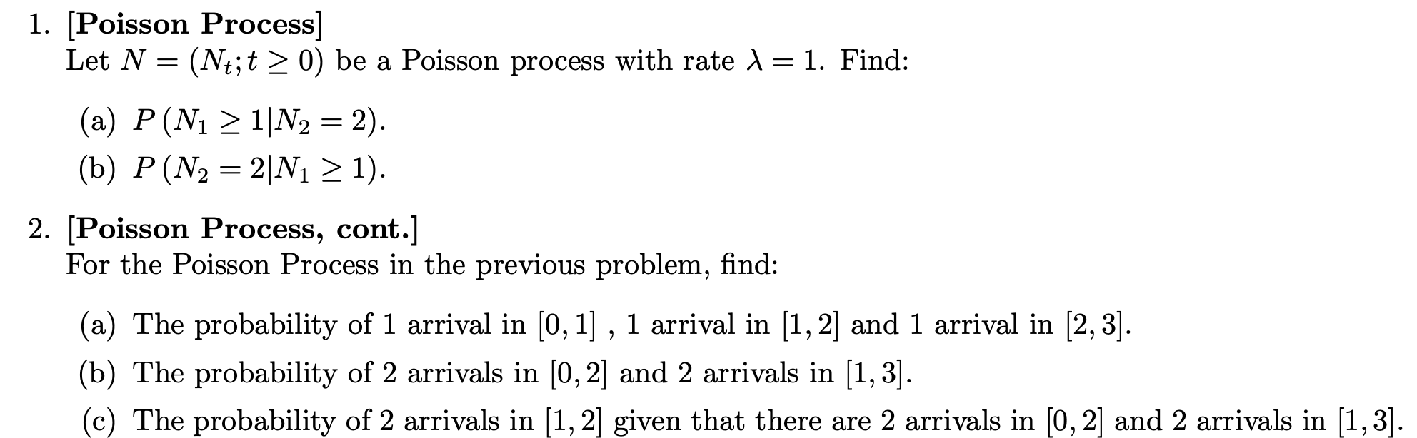 Solved [Poisson Process] Let N = (Nt;t ≥ 0) be a Poisson | Chegg.com