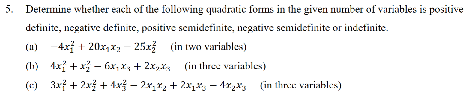 Solved 6. Consider the following quadratic form in three | Chegg.com