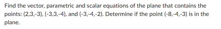 Solved Find the vector, parametric and scalar equations of | Chegg.com