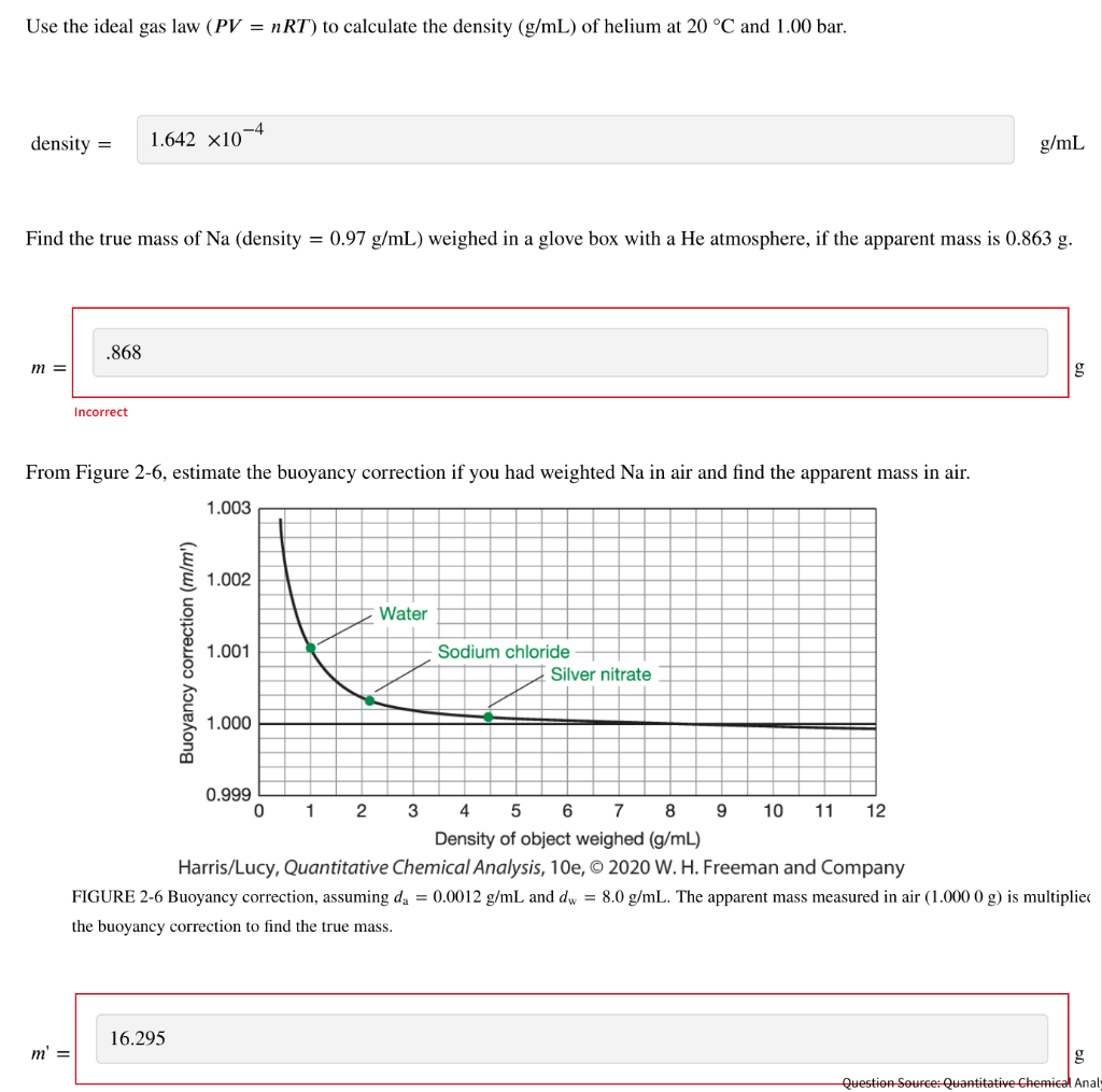Solved Use the ideal gas law (PV=nRT) to calculate the | Chegg.com
