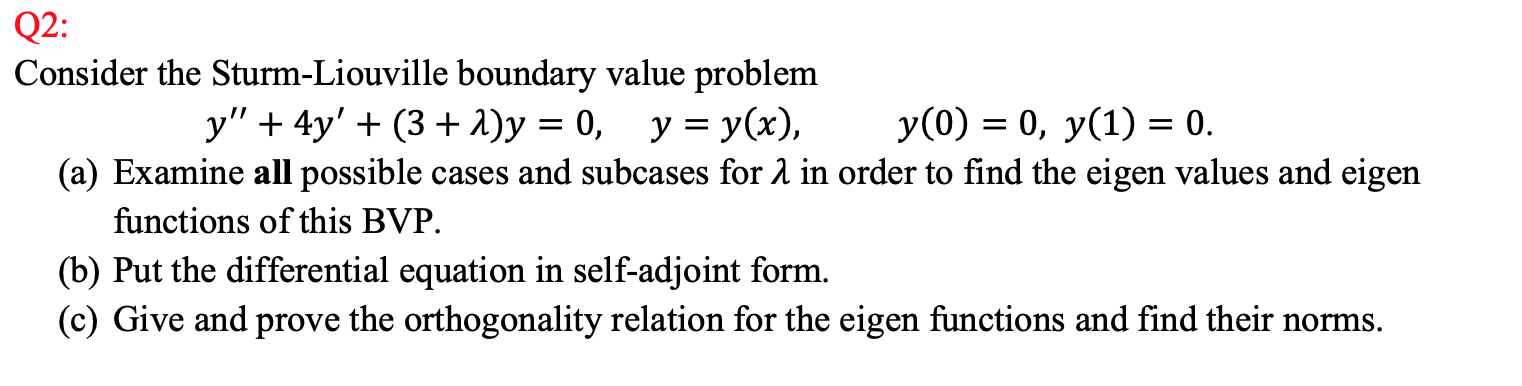 Solved Q2: Consider the Sturm-Liouville boundary value | Chegg.com