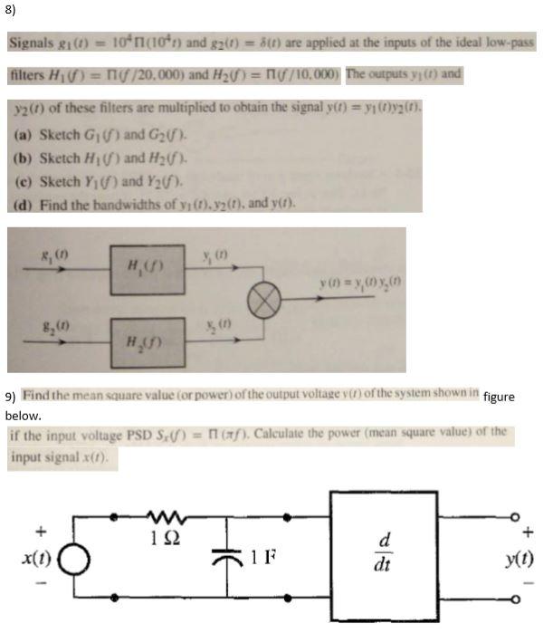 Solved 8) Signals 81 (t) = 10-11(10ʻr) and g(1) = 8(t) are | Chegg.com