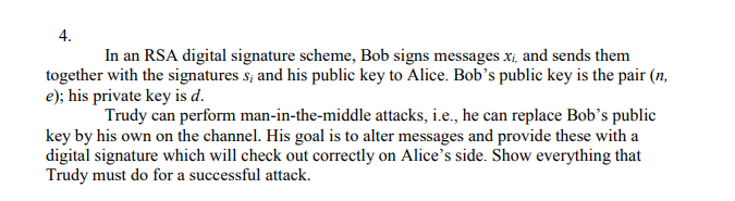 Solved 4. In an RSA digital signature scheme, Bob signs | Chegg.com