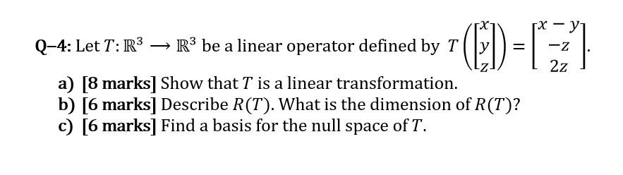 Solved Q-4: Let T: R3 R3 be a linear operator defined by T | Chegg.com