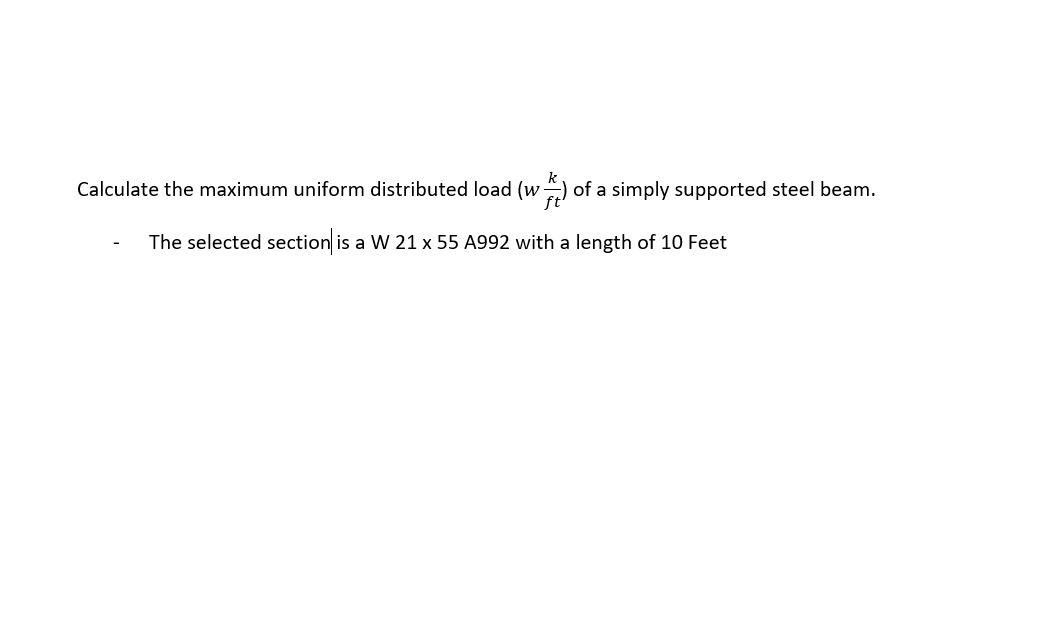Solved Calculate the maximum uniform distributed load (w) of | Chegg.com