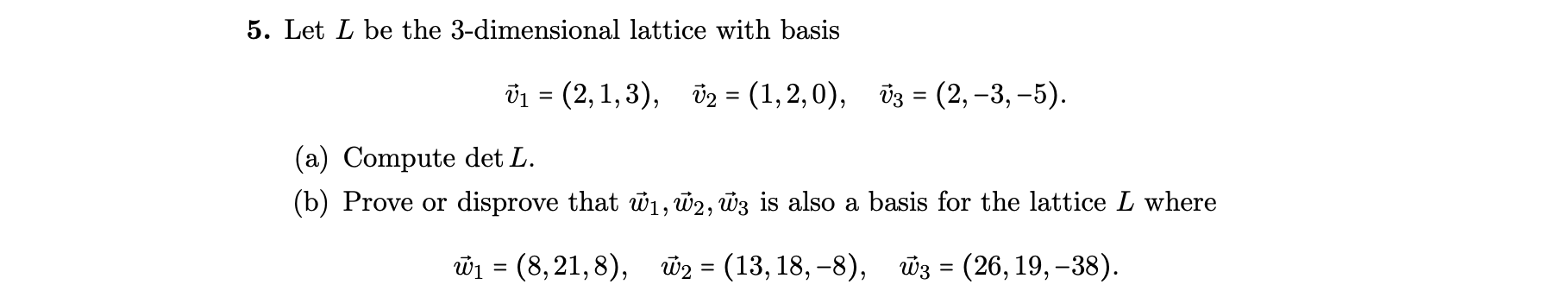 Solved 5 Let L Be The 3 Dimensional Lattice With Basis 