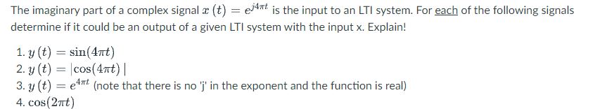 Solved The imaginary part of a complex signal x(t)=ej4πt is | Chegg.com