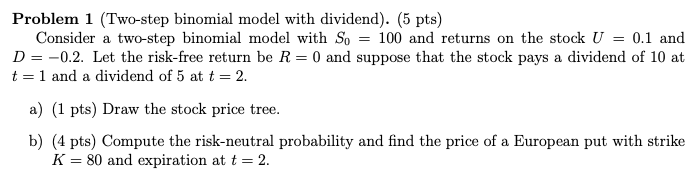 Solved Problem 1 (Two-step binomial model with dividend). (5 | Chegg.com