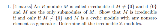 Solved 11 4 Marks An R Module M Is Called Irreducible If 