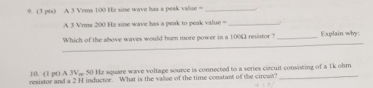 Solved 9. (3 pts) A 3 Vrms 100 Hz sine wave has a peak | Chegg.com