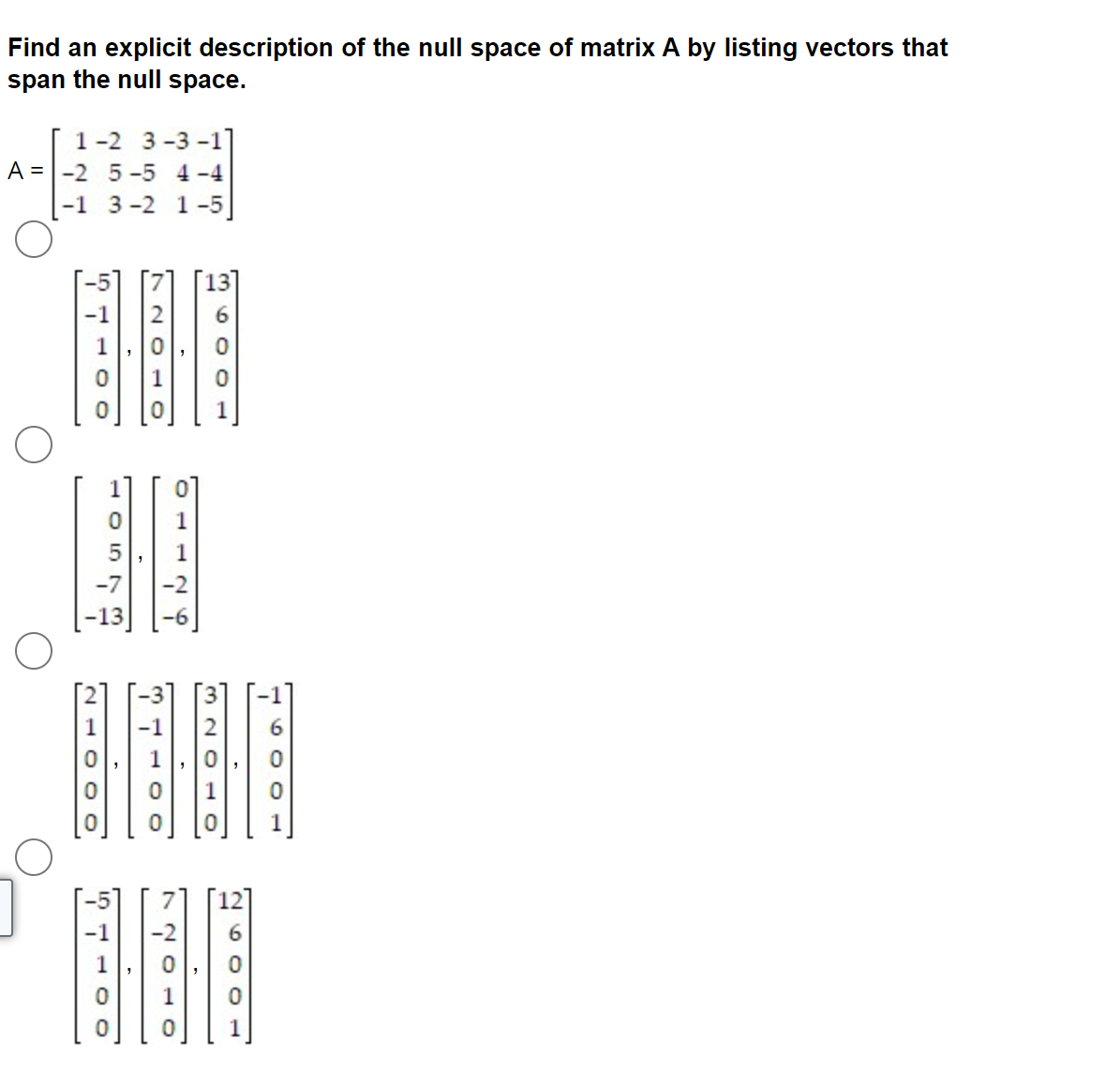 Solved Find an explicit description of the null space of | Chegg.com
