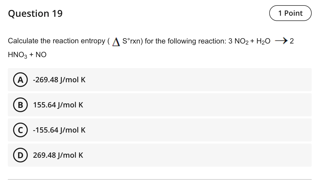 Solved Question 19 1 Point Calculate The Reaction Entropy A