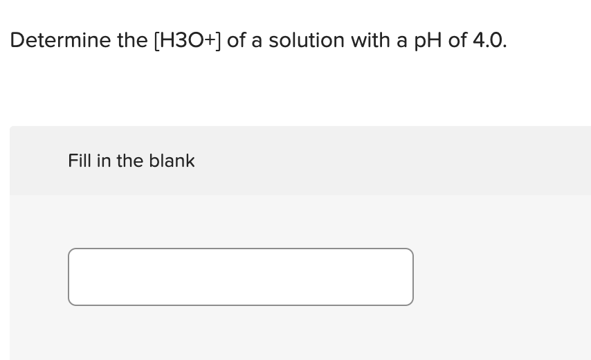 Solved Determine the [H3O+] of a solution with a pH of 8.0? | Chegg.com