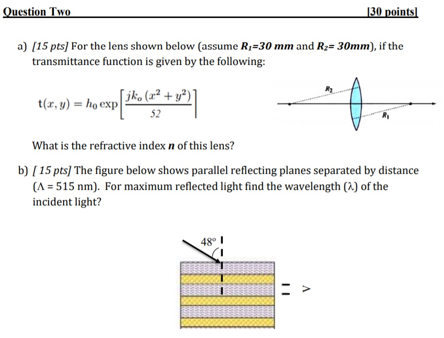 Solved Question Two (30 points) a) (15 pts] For the lens | Chegg.com