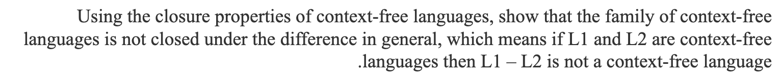 Solved Using the closure properties of context-free | Chegg.com