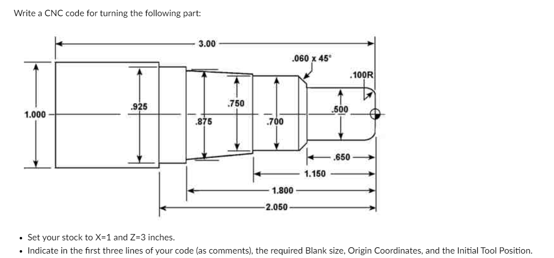 Solved Write a CNC code for turning the following part: - | Chegg.com