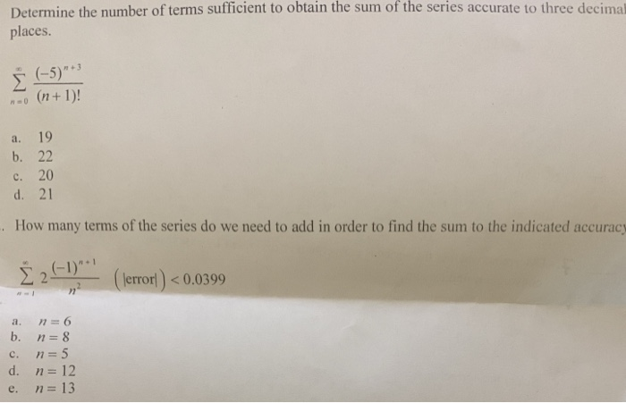Solved Determine the number of terms sufficient to obtain | Chegg.com