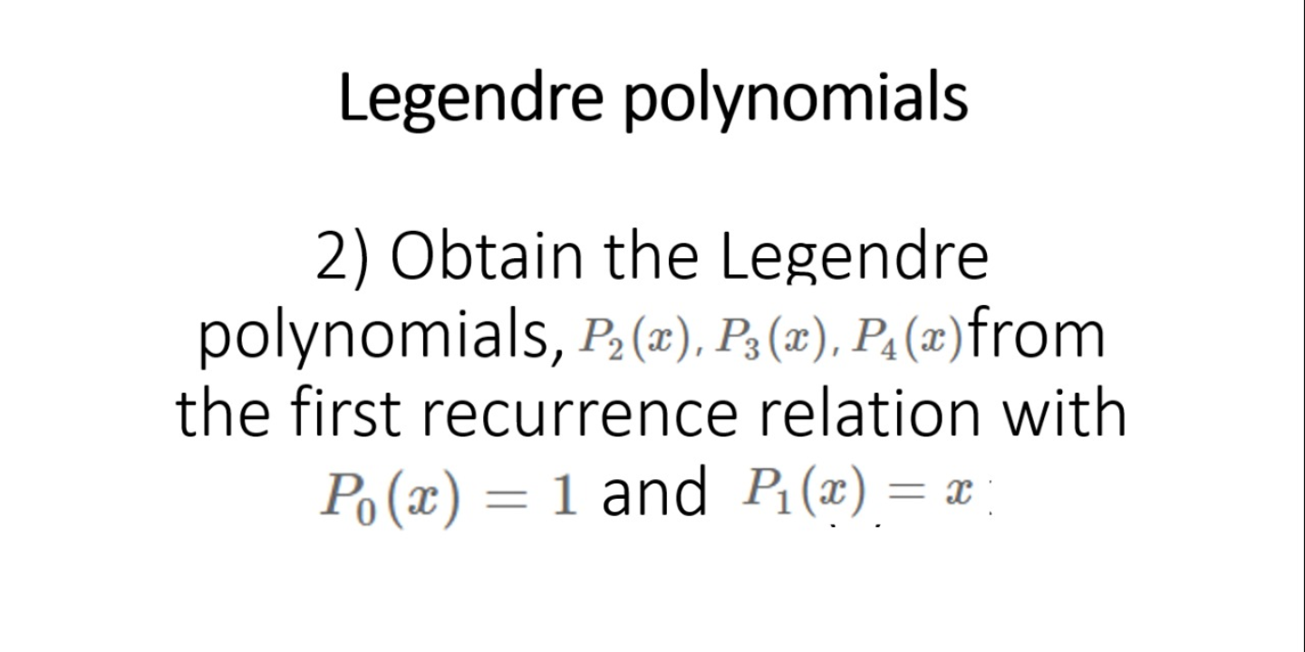 Solved Legendre polynomials 2) Obtain the Legendre | Chegg.com