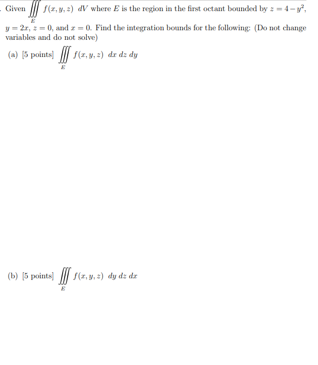 Solved Given E Il f(x, y, 2) dV where E' is the region in | Chegg.com