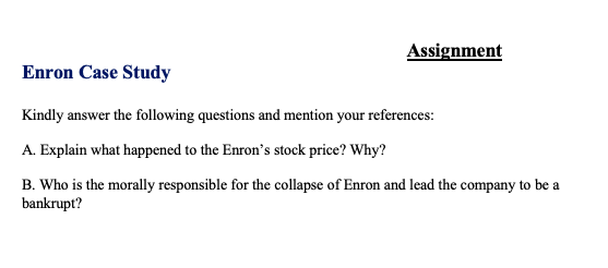 Solved Assignment Enron Case Study Kindly answer the | Chegg.com