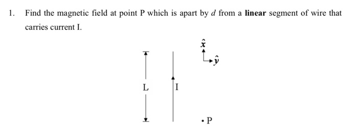 Solved 1. Find the magnetic field at point P which is apart | Chegg.com