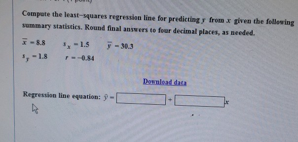 Solved Compute the least-squares regression line for | Chegg.com