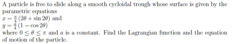 Solved A particle is free to slide along a smooth cycloidal | Chegg.com