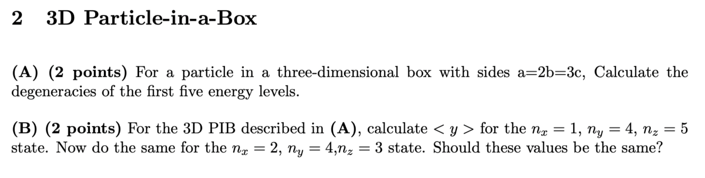 Solved 2 3D Particle-in-a-Box (A) (2 points) For a particle | Chegg.com