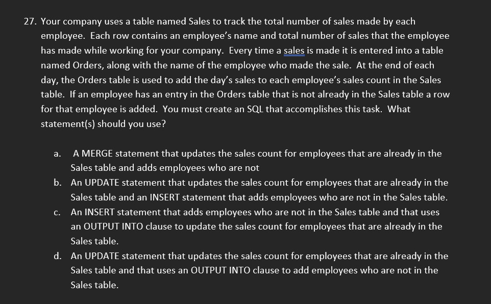 Solved Your company uses a table named Sales to track the | Chegg.com