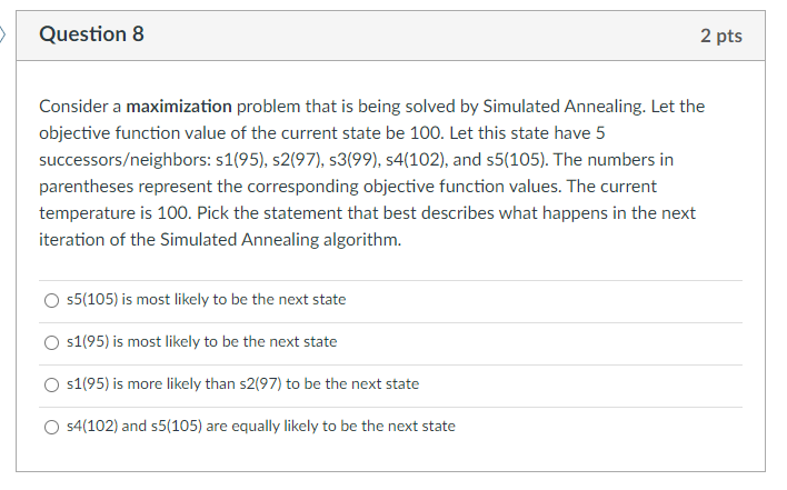 Solved > Question 8 2 pts Consider a maximization problem | Chegg.com Solved > Question 8 2 pts Consider a maximization problem | Chegg.com