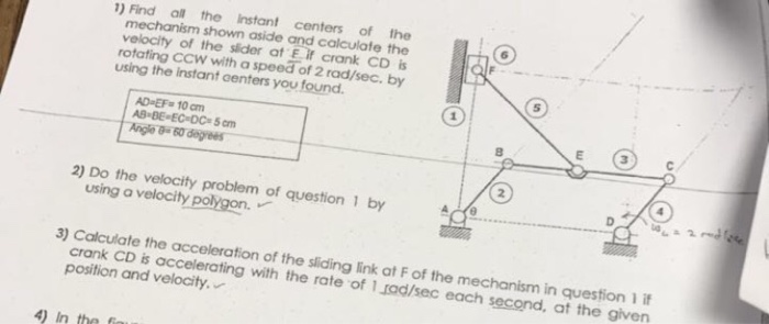 Solved 1) Find all the Instant centers of the mechanism | Chegg.com